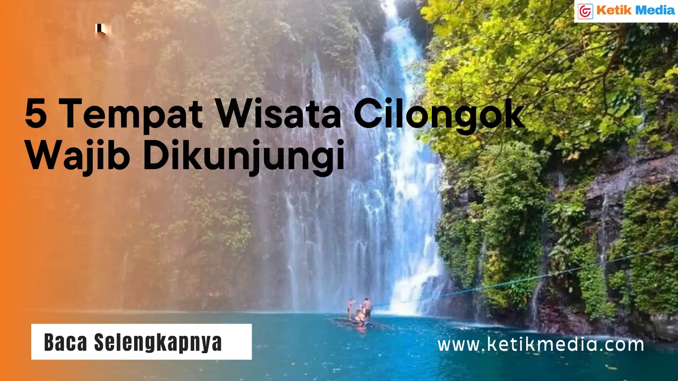 Rekomendasi 5 Tempat Wisata Cilongok yang Wajib Dikunjungi