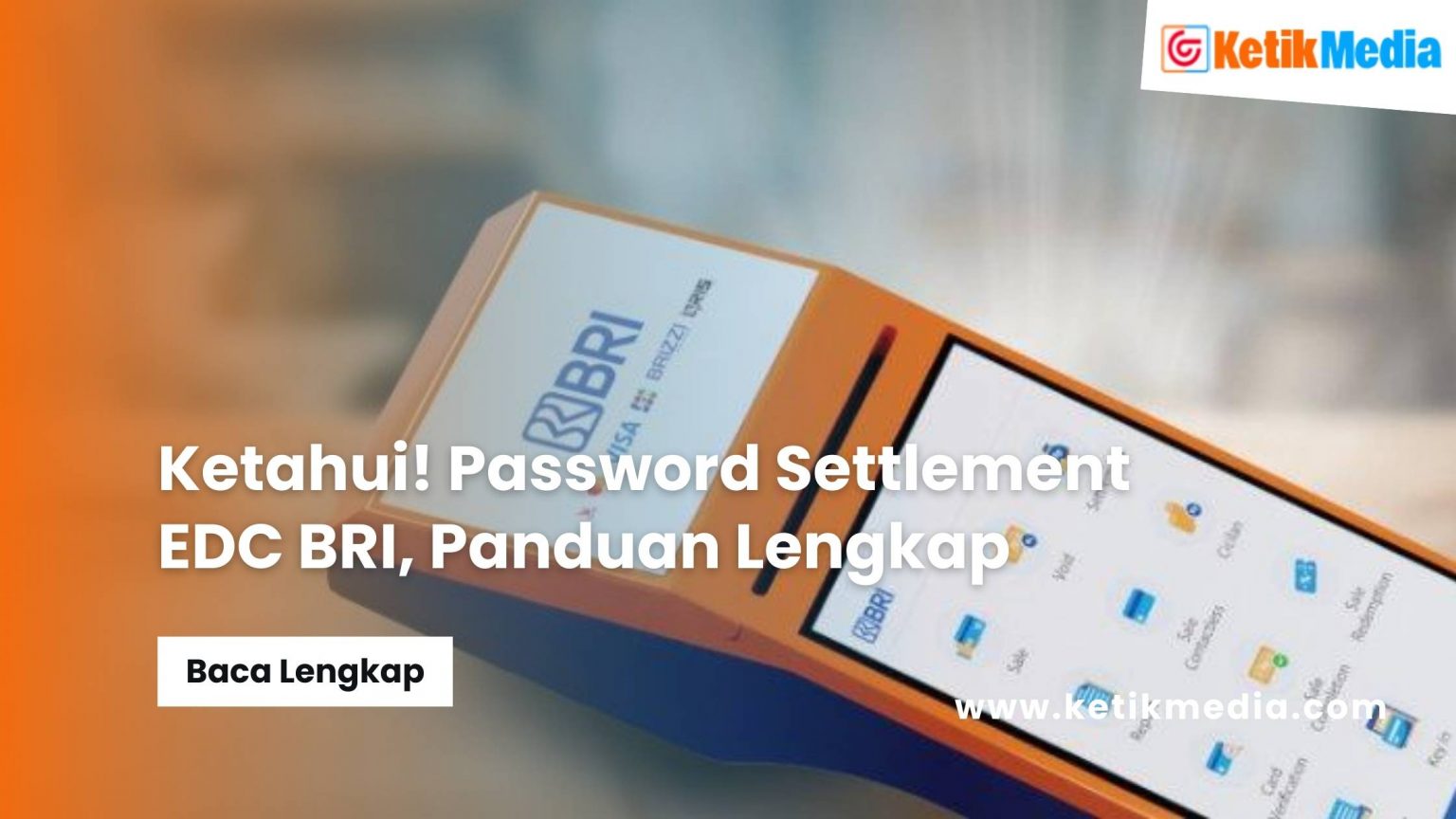 Password Settlement EDC BRI, Panduan Lengkap dan Terbaru Hari Ini