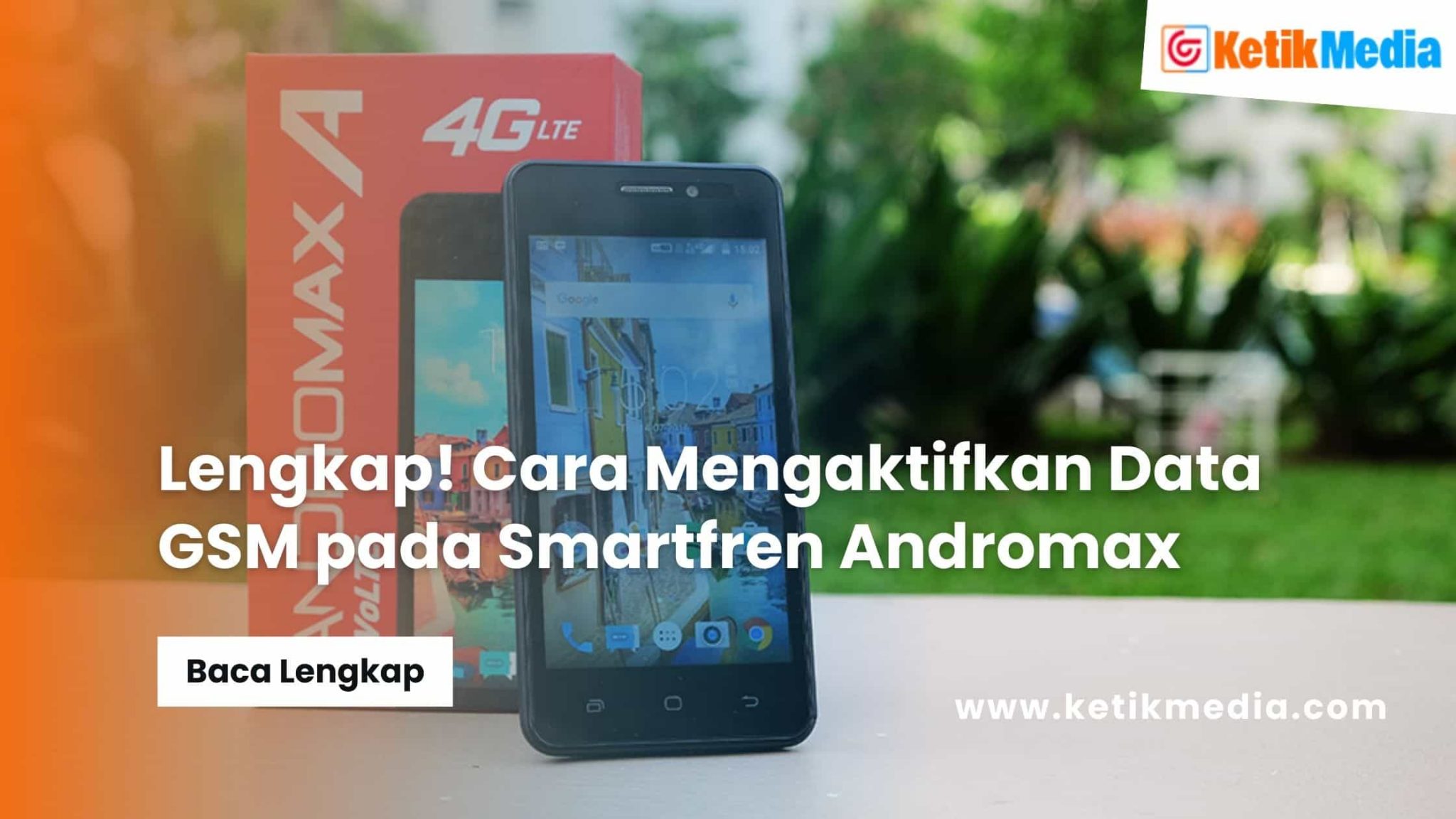 Lengkap! Cara Mengaktifkan Data GSM pada Smartfren Andromax