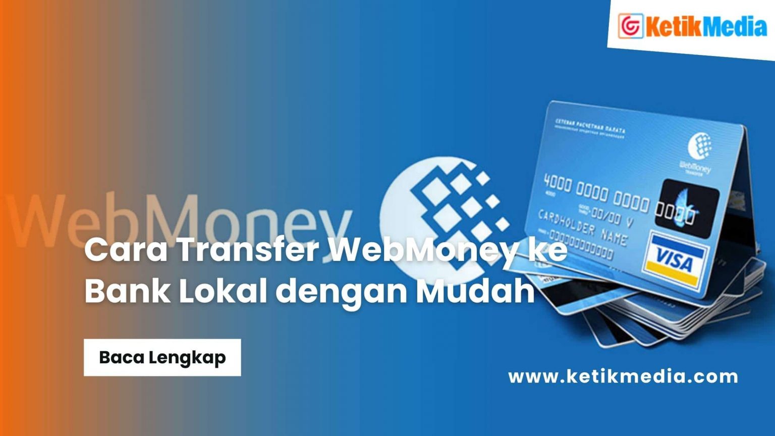 Cara Transfer WebMoney ke Bank Lokal dengan Mudah