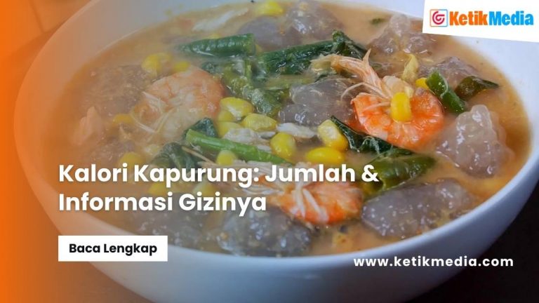 Kalori Kapurung: Jumlah & Informasi Gizinya