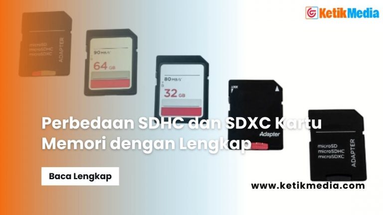 Perbedaan SDHC dan SDXC Kartu Memori dengan Lengkap