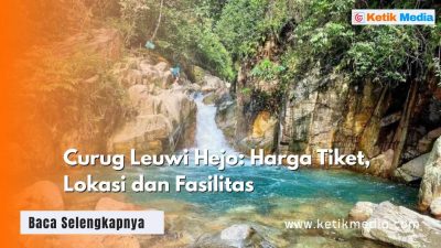 Curug Leuwi Hejo: Harga Tiket, Lokasi dan Fasilitas