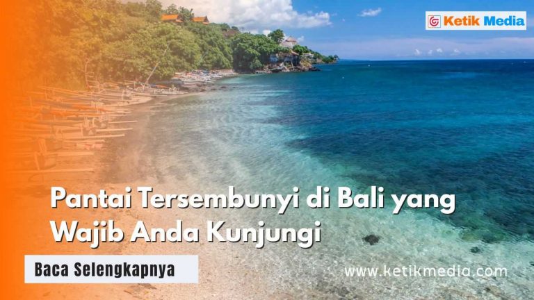 10 Wisata Pantai di Bali Tersembunyi yang Wajib Anda Kunjungi
