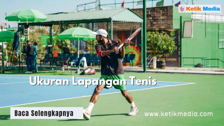 Ukuran Lapangan Tenis Standar Nasional dan Interasional