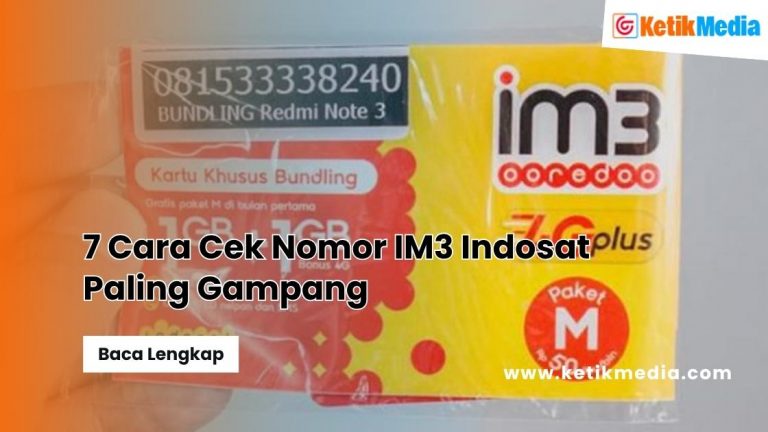 7 Cara Cek Nomor IM3 Terbaru dengan Cepat dan Mudah