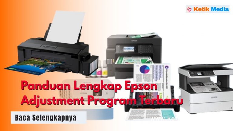 Panduan Lengkap Epson Adjustment Program Terbaru