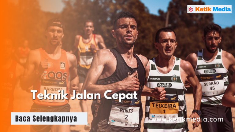 Teknik Jalan Cepat yang Benar, Cek 6 Poin ini!